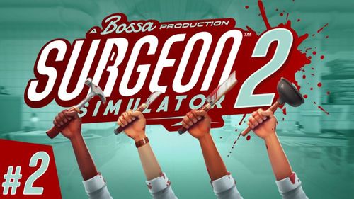 Surgeon Simulator 2